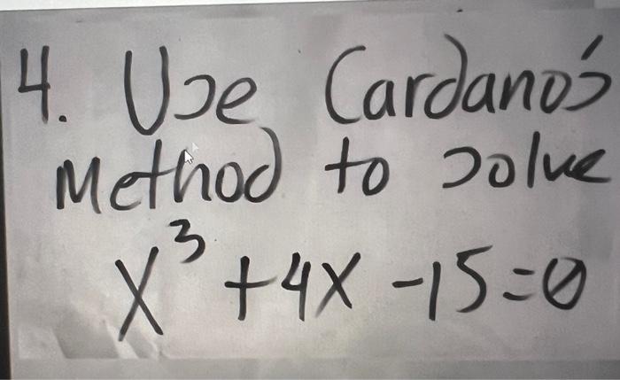 Solved x3+4x−15=0 | Chegg.com