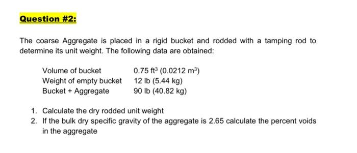 Solved Question #2: The coarse Aggregate is placed in a | Chegg.com