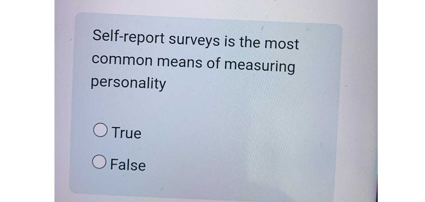 Solved What is the appropriate option?Self-report surveys is | Chegg.com