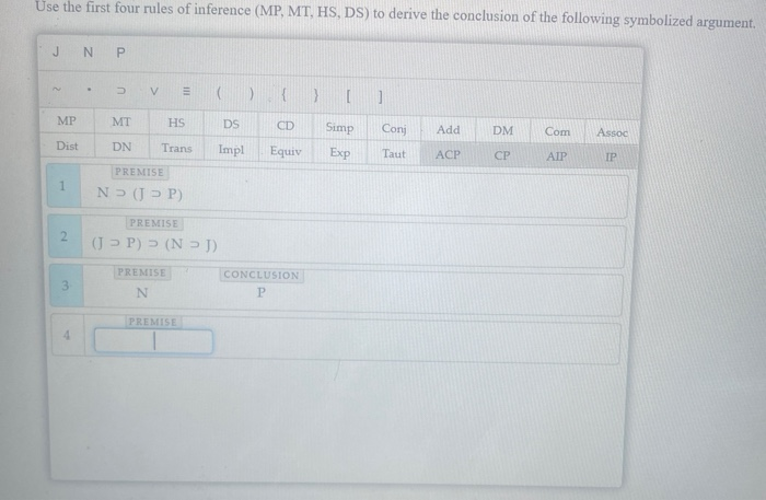Use the first four rules of inference (MP, MT, HS, | Chegg.com