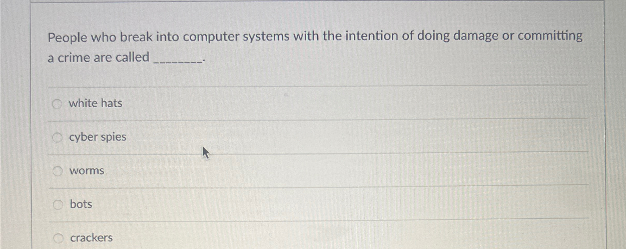 Solved People who break into computer systems with the | Chegg.com