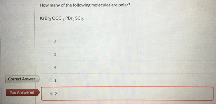 Solved How many of the following molecules are polar? KrBr2 | Chegg.com