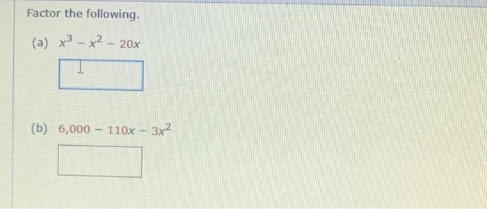 Solved Factor the following. (a) x3−x2−20x (b) | Chegg.com
