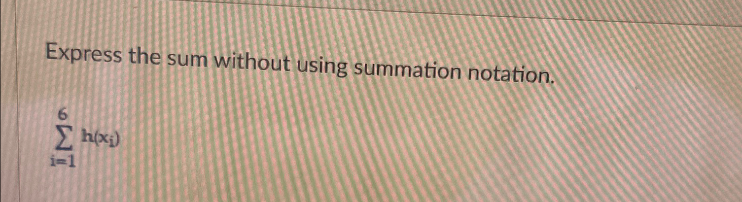 Solved Express The Sum Without Using Summation 