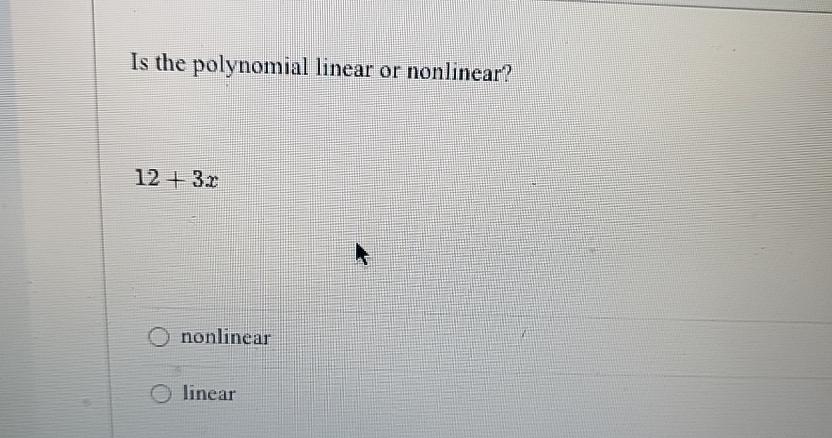 Solved Is the polynomial linear or | Chegg.com