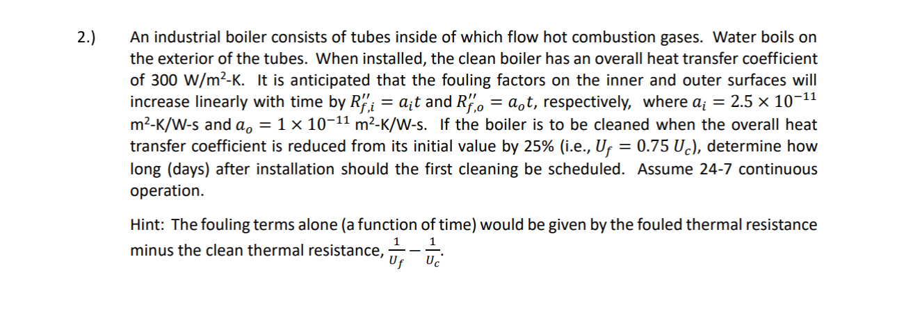 Solved 2.) ﻿An industrial boiler consists of tubes inside of | Chegg.com