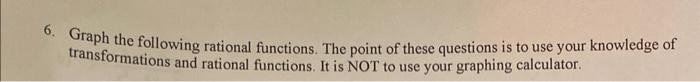 Solved 6. Graph the following rational functions. The point | Chegg.com