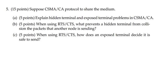 Solved (15 points) Suppose CSMA/CA protocol to share the | Chegg.com