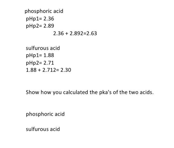 Solved 2. Show how you calculated the pka of the two acidsA) | Chegg.com