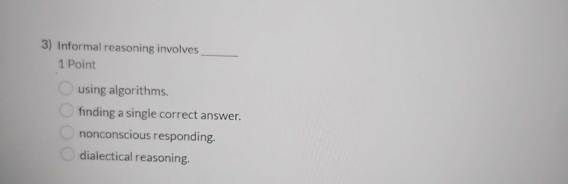 Solved Informal reasoning involves1 ﻿Pointusing | Chegg.com