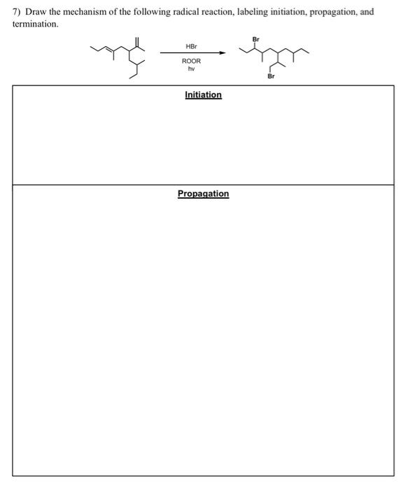 Solved 7) Draw the mechanism of the following radical | Chegg.com