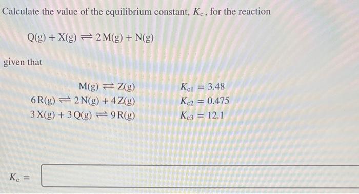 Solved Calculate the value of the equilibrium constant, Kc, | Chegg.com
