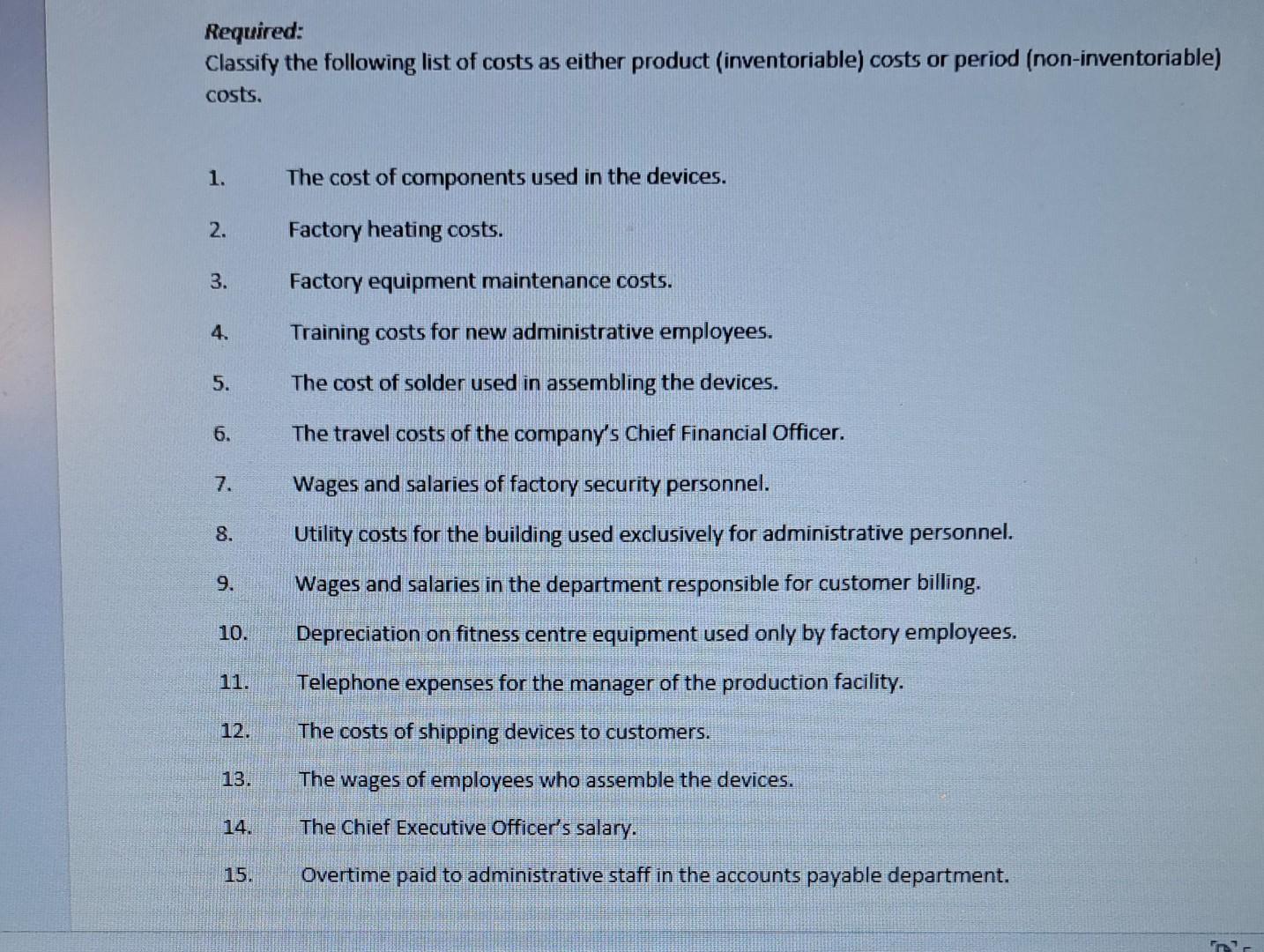Solved Required: Classify the following list of costs as | Chegg.com