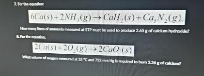 Solved For the equetion6Ca(s)+2NH3(g)→CaH2(s)+Ca3N2(g)How | Chegg.com