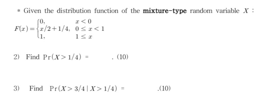 Solved Given the distribution function of the mixture-type | Chegg.com