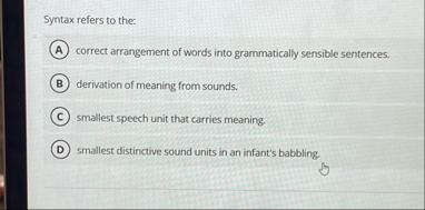 Solved Syntax refers to the:correct arrangement of words | Chegg.com