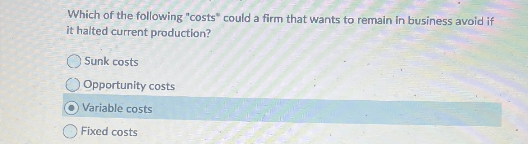 Solved Which of the following "costs" could a firm that | Chegg.com
