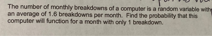 Solved The number of monthly breakdowns of a computer is a | Chegg.com