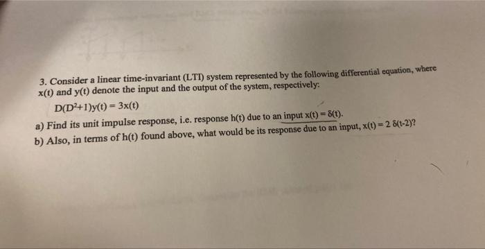 Solved 3. Consider a linear time-invariant (LTI) system | Chegg.com