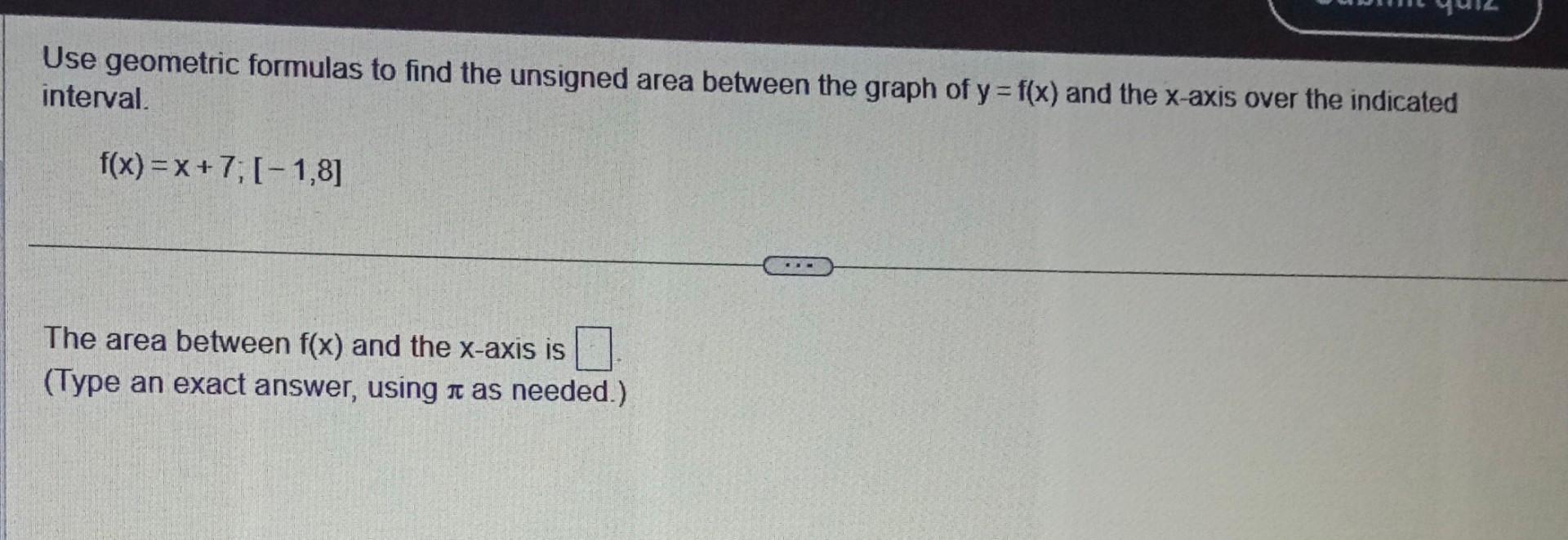 Solved Use geometric formulas to find the unsigned area | Chegg.com