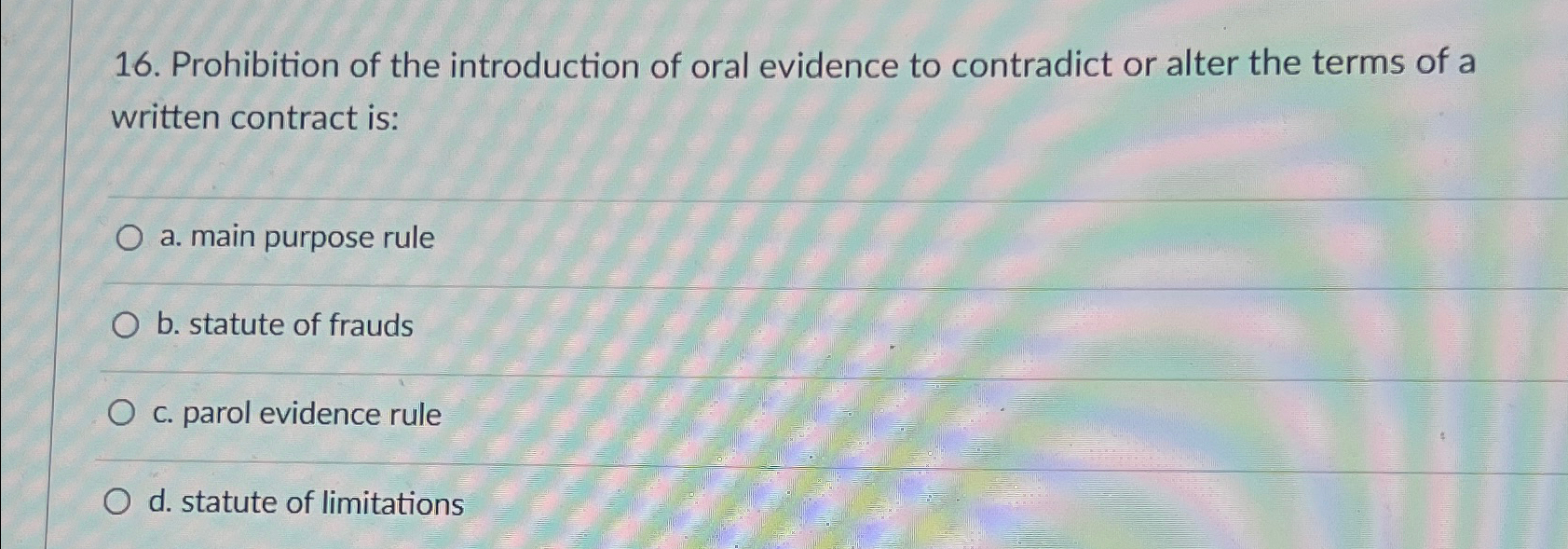 Solved Prohibition of the introduction of oral evidence to | Chegg.com