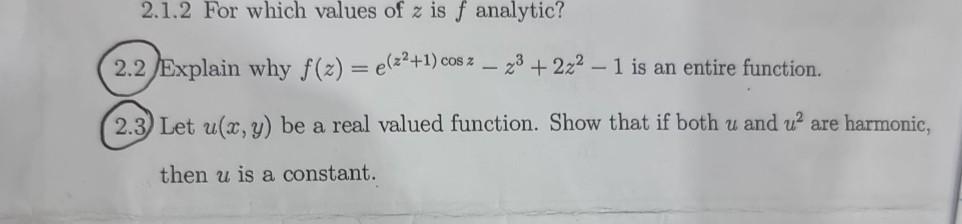 Solved 2.1.2 ﻿For which values of z ﻿is f ﻿analytic?2.2) | Chegg.com