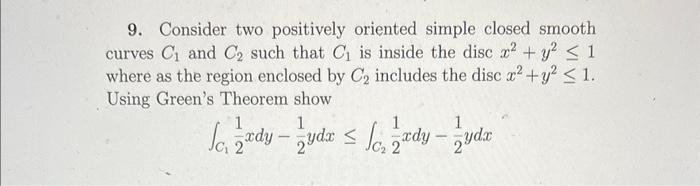 Solved 9. Consider two positively oriented simple closed | Chegg.com