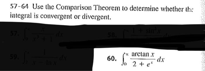 Solved 57-64 Use the Comparison Theorem to determine whether | Chegg.com