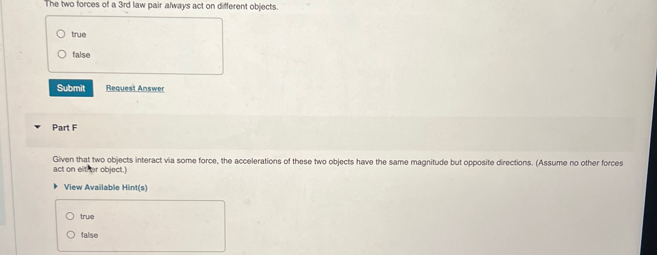 Solved The two forces of a 3rd law pair always act on | Chegg.com