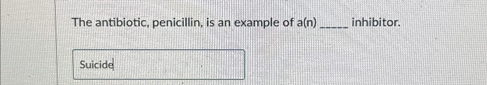 Solved The antibiotic, penicillin, is an example of a(n) | Chegg.com