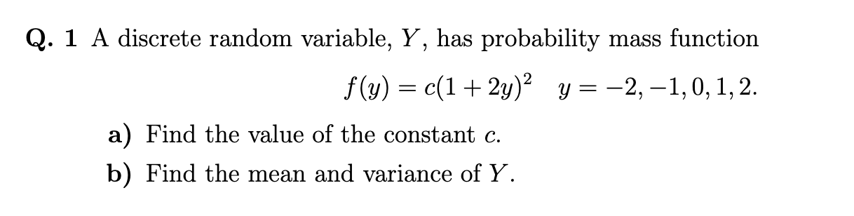 Solved Q. 1 ﻿A discrete random variable, Y, ﻿has probability | Chegg.com