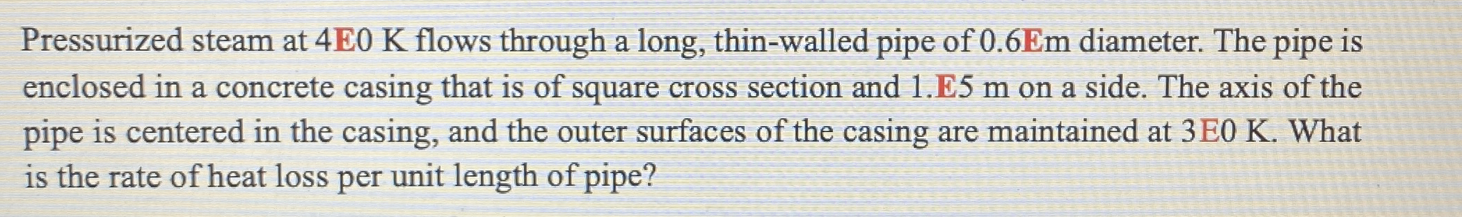 Solved Pressurized steam at 4 4 0 ﻿K flows through a long, | Chegg.com