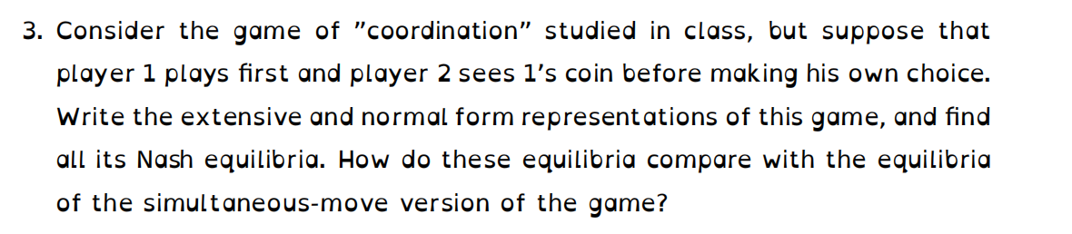 Solved Consider the game of "coordination" studied in class, | Chegg.com