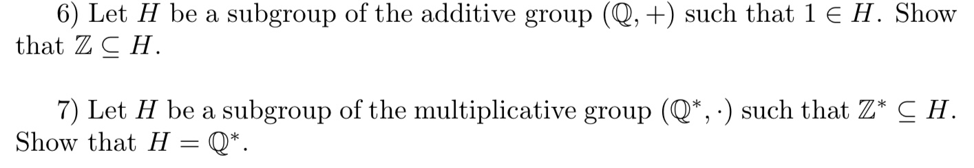 Solved Let H ﻿be a subgroup of the additive group (Q,+) | Chegg.com
