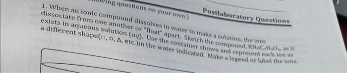 Solved 1. When an ionic compound dissolves in water to make | Chegg.com