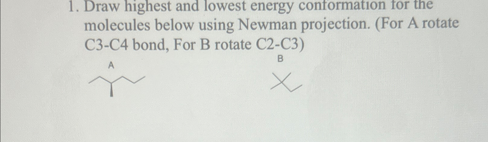 Solved Draw highest and lowest energy conformation for the | Chegg.com