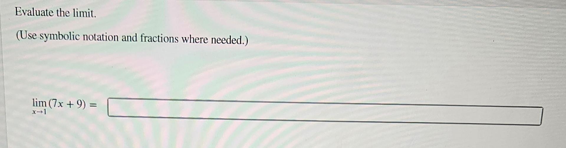 Solved Evaluate the limit.(Use symbolic notation and | Chegg.com