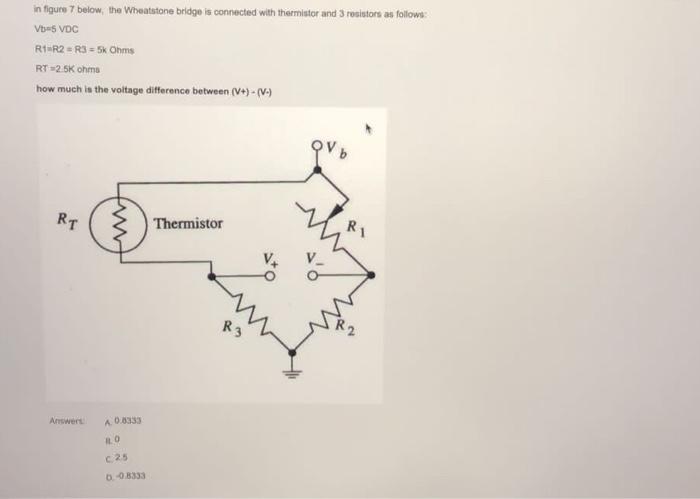 Solved in figure 7 below, the Wheatstone bridge is connected | Chegg.com