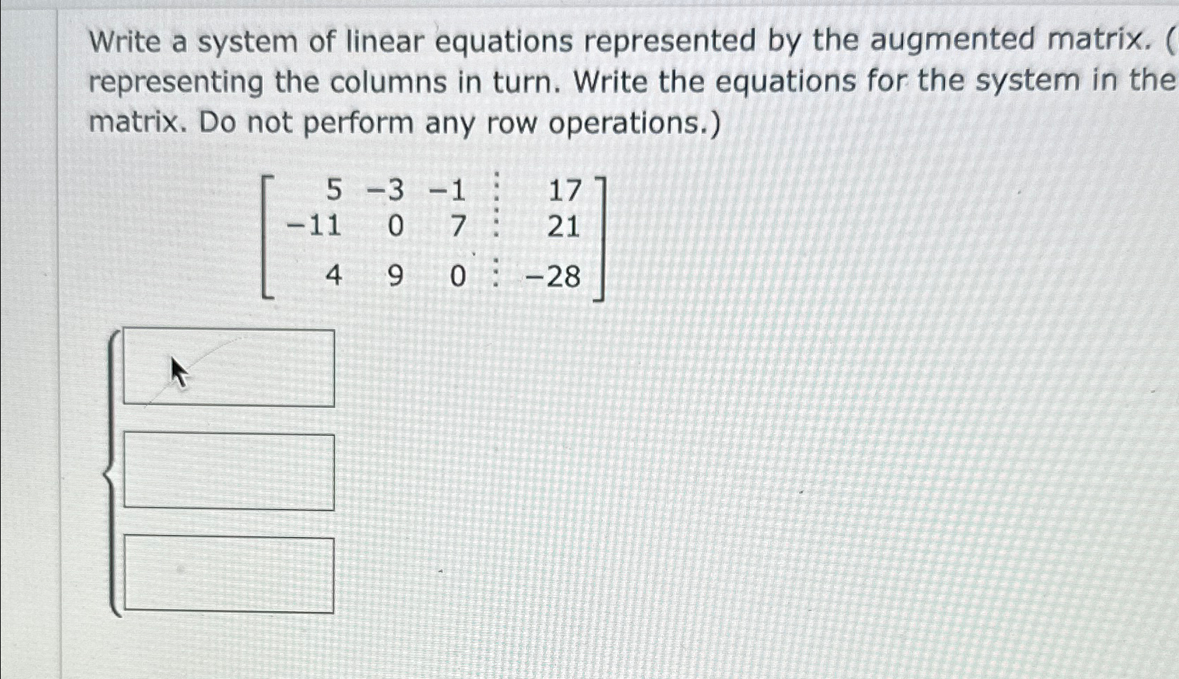 Solved Write a system of linear equations represented by the | Chegg.com