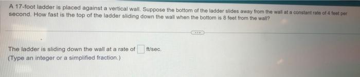 Solved A 17-foot ladder is placed against a vertical wall. | Chegg.com