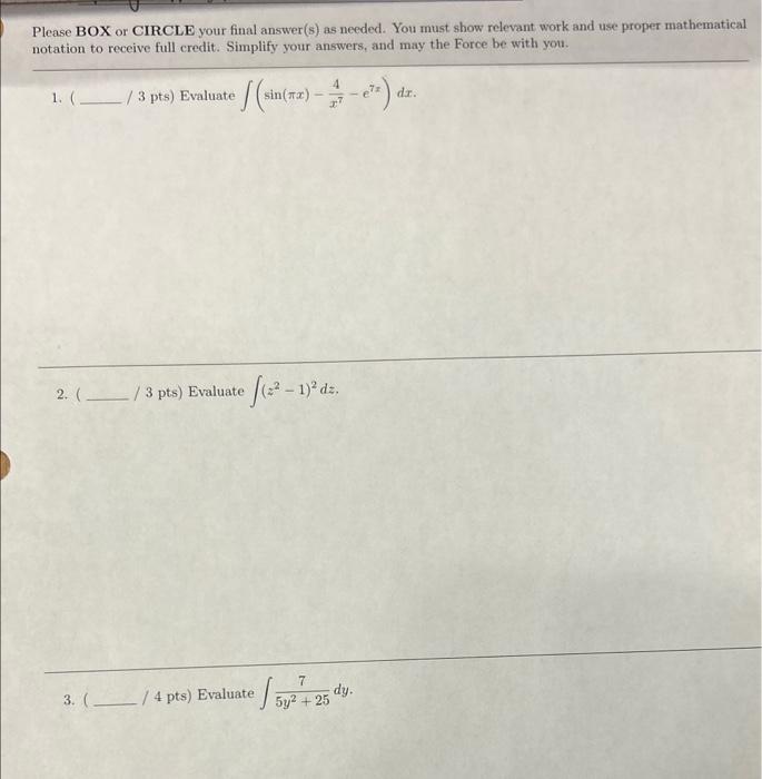 Solved Please BOX or CIRCLE your final answer(s) as needed. | Chegg.com