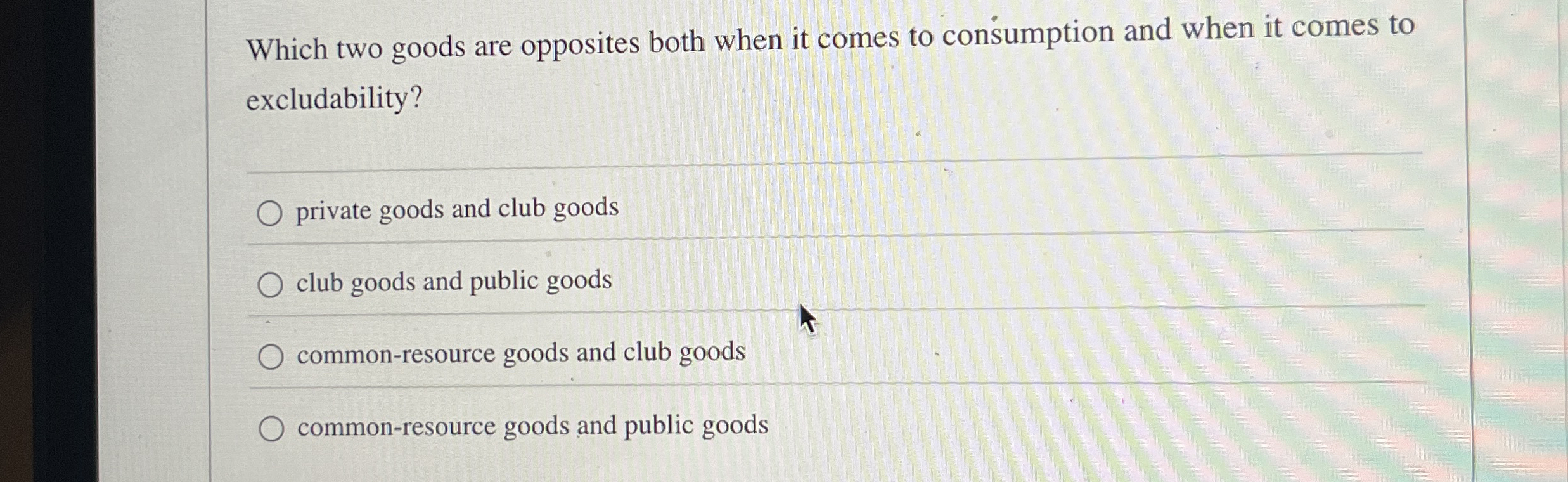 Solved Which two goods are opposites both when it comes to | Chegg.com