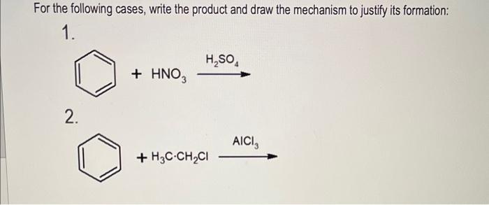 Solved For the following cases, write the product and draw | Chegg.com