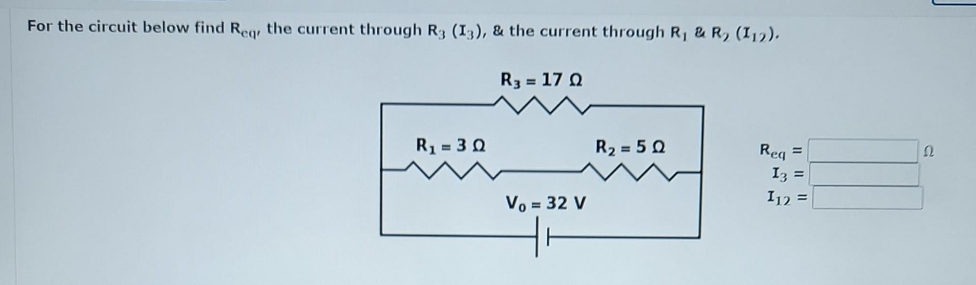 Solved For the circuit below find Req, the current through | Chegg.com