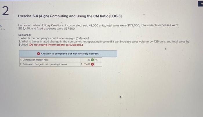 Solved Exercise 6-4 (Algo) Computing and Using the CM Ratio | Chegg.com Solved Exercise 6-4 (Algo) Computing and Using the CM Ratio | Chegg.com
