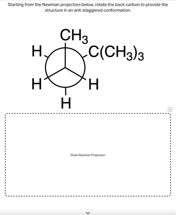 Solved Starting from the Newman projection below, rotate the | Chegg.com