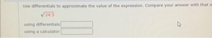 Solved Use differentials to approximate the value of the | Chegg.com
