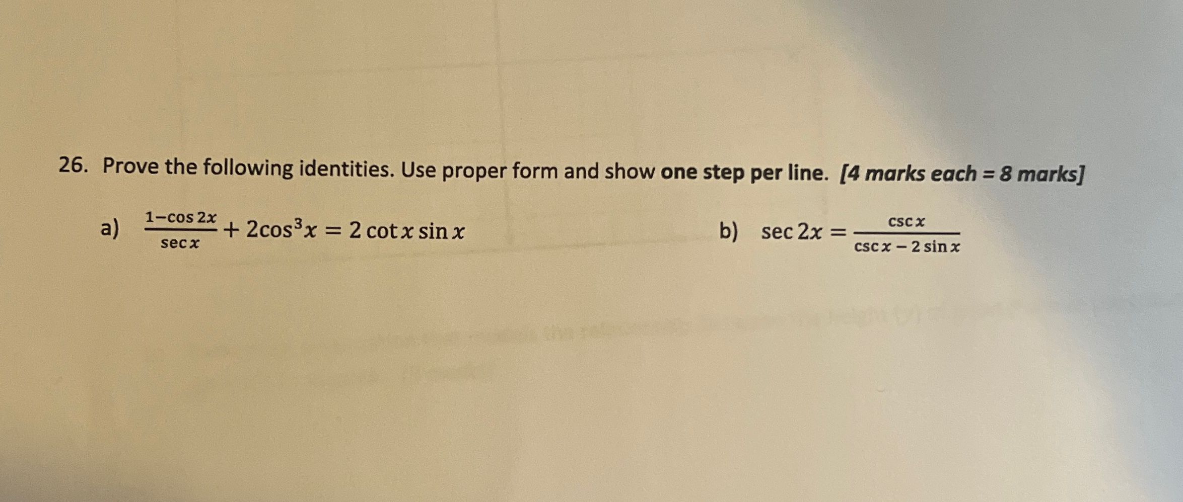 Solved Prove the following identities. Use proper form and | Chegg.com