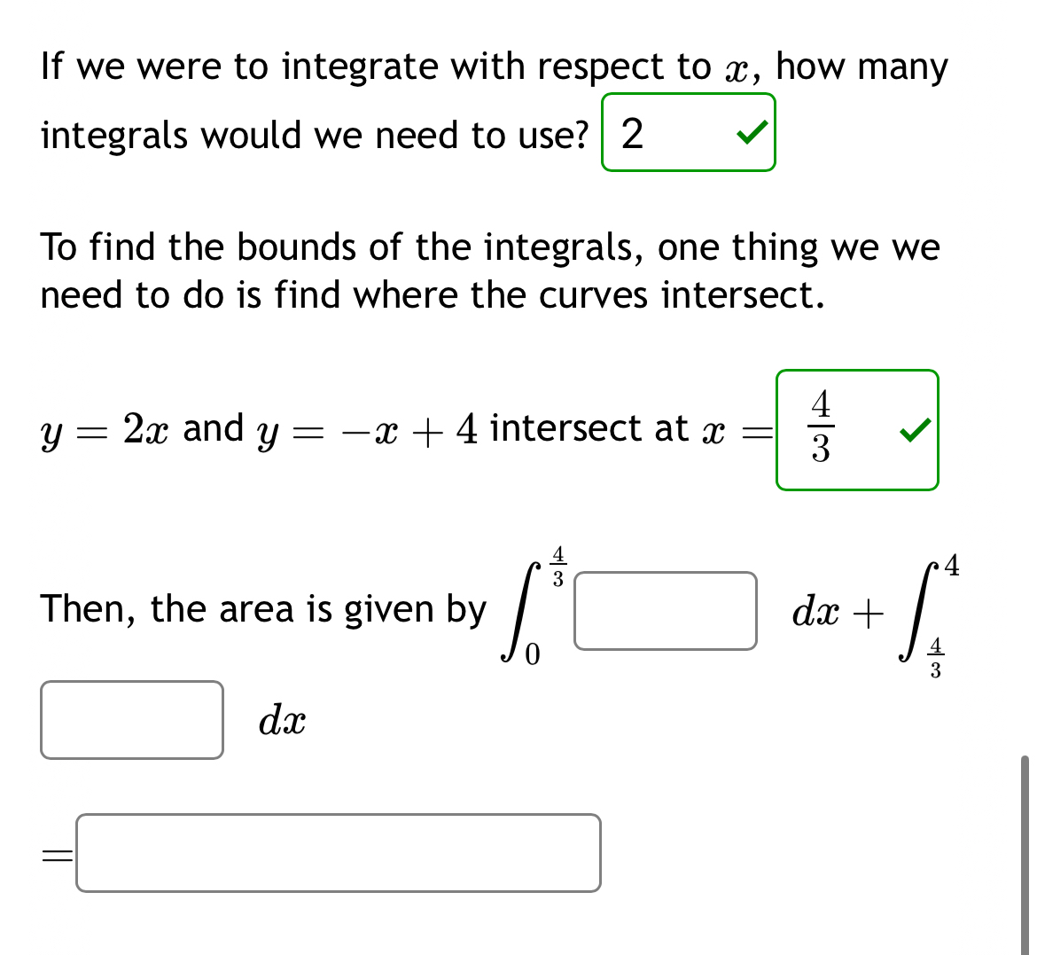 Solved If we were to integrate with respect to x, ﻿how many | Chegg.com