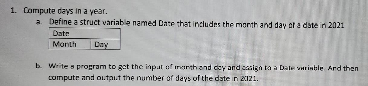 Solved 1 Compute Days In A Year A Define A Struct Chegg